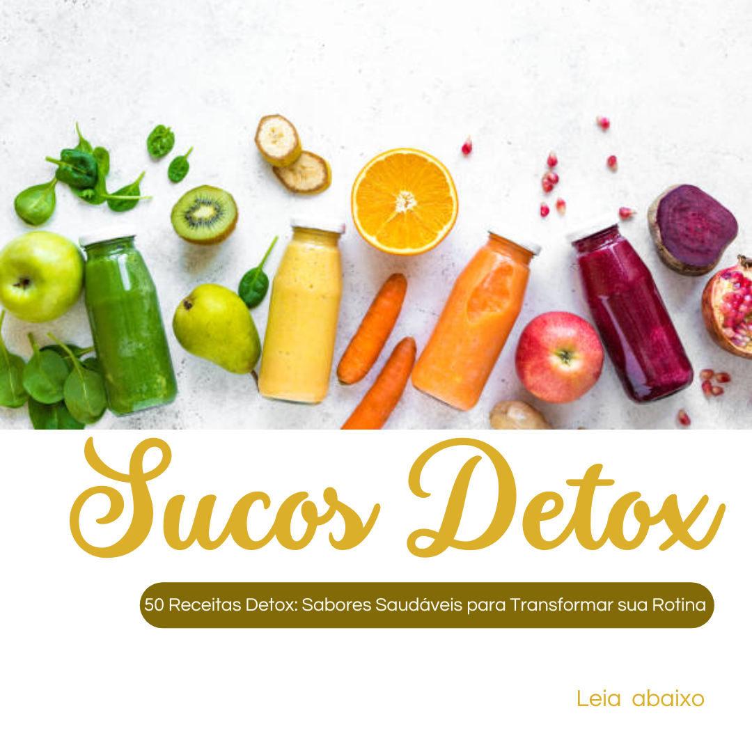 "50 Receitas Detox: Sabores Saudáveis para Transformar sua Rotina"