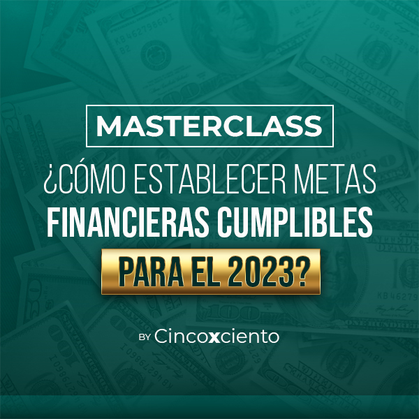 MASTERCLASS Cómo establecer metas financieras Cumplibles para el 20...