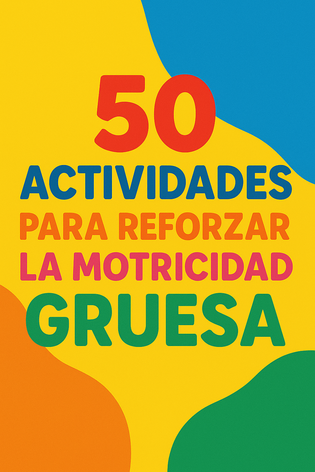 50 Actividades para reforzar la motricidad gruesa - Tamara Abigail ...