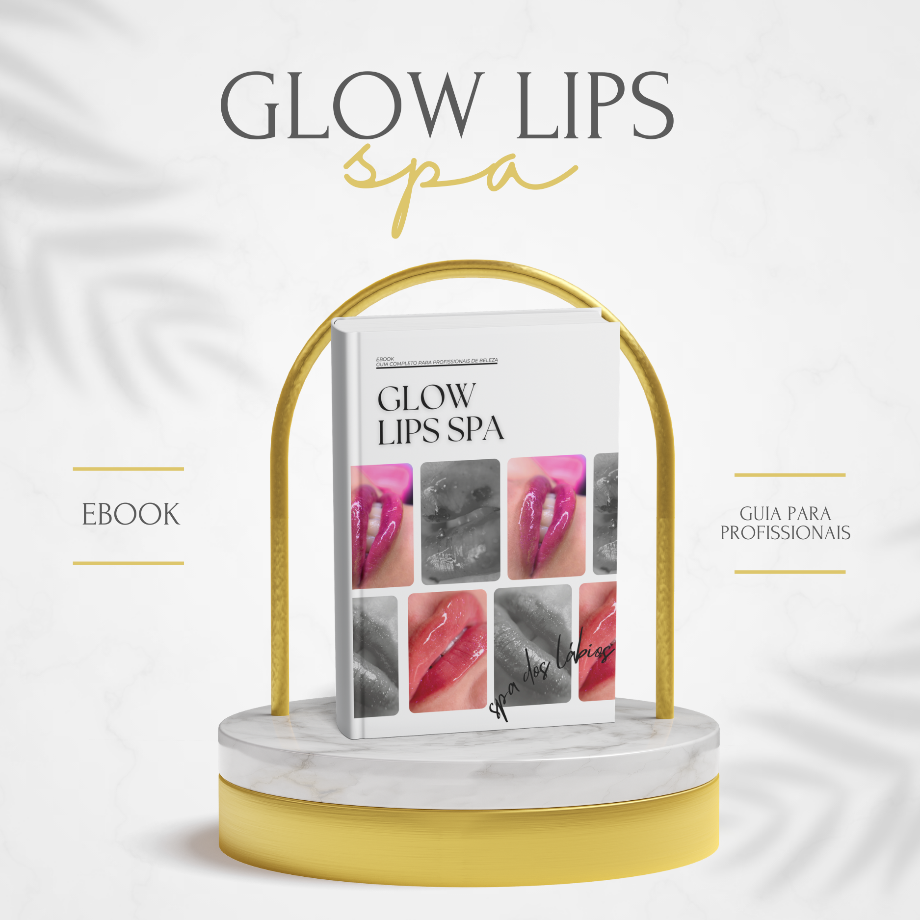 Glow Lips Spa: Guia Completo de Spa Dos Lábios Tratamento E Cuidado...
