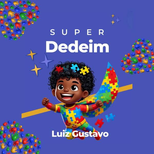 Super Dedeim Um Herói Atípico - Luiz Gustavo Podetudo | Hotmart