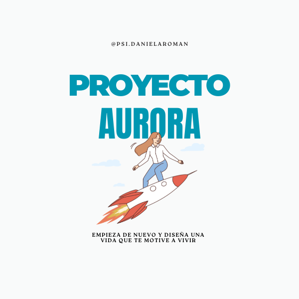Proyecto Aurora: Empieza de nuevo y diseña una vida que te motive a...
