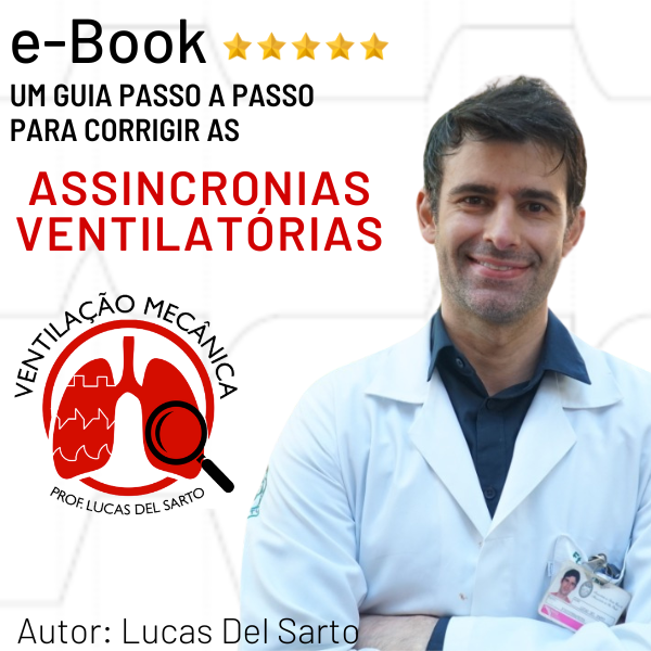 E-Book: Um guia passo a passo para corrigir as assincronias ventila... E-Book: Um guia passo a passo para corrigir as assincronias ventila...