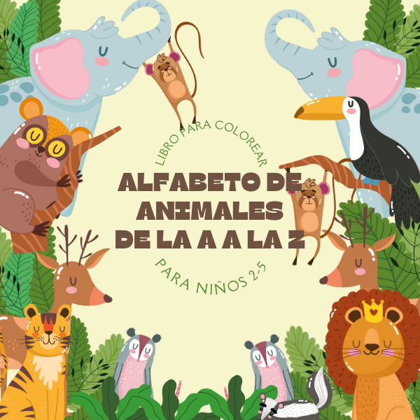 Alfabeto de Animales/ A a la Z/ niños 2 a 5 años/ 27 páginas - Alex...