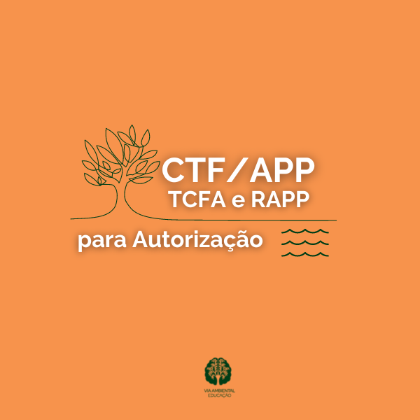 CTF/APP, TCFA e RAPP para Autorização de supressão, corte e/ou inte...