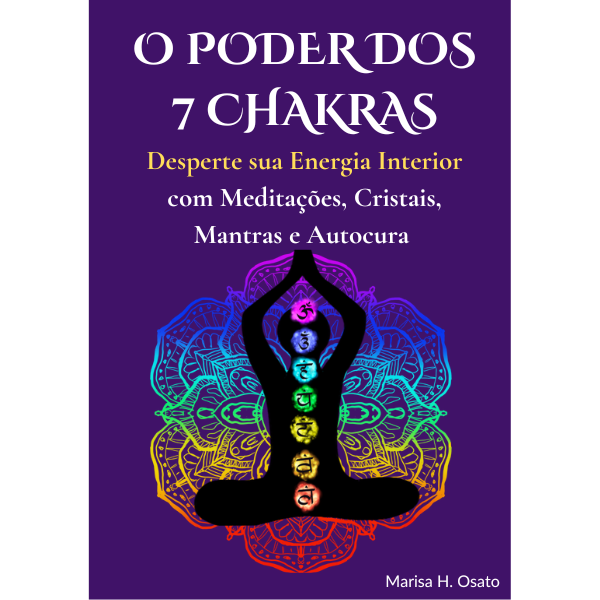 O PODER DOS 7 CHAKRAS - Marisa Haguihara Osato | Hotmart