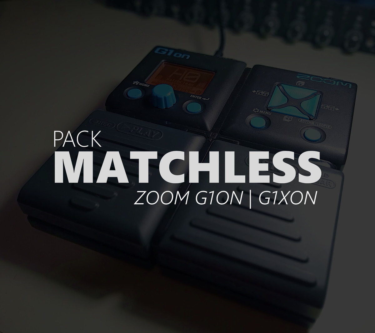 Pack Matchless - Zoom G1ON | G1XON