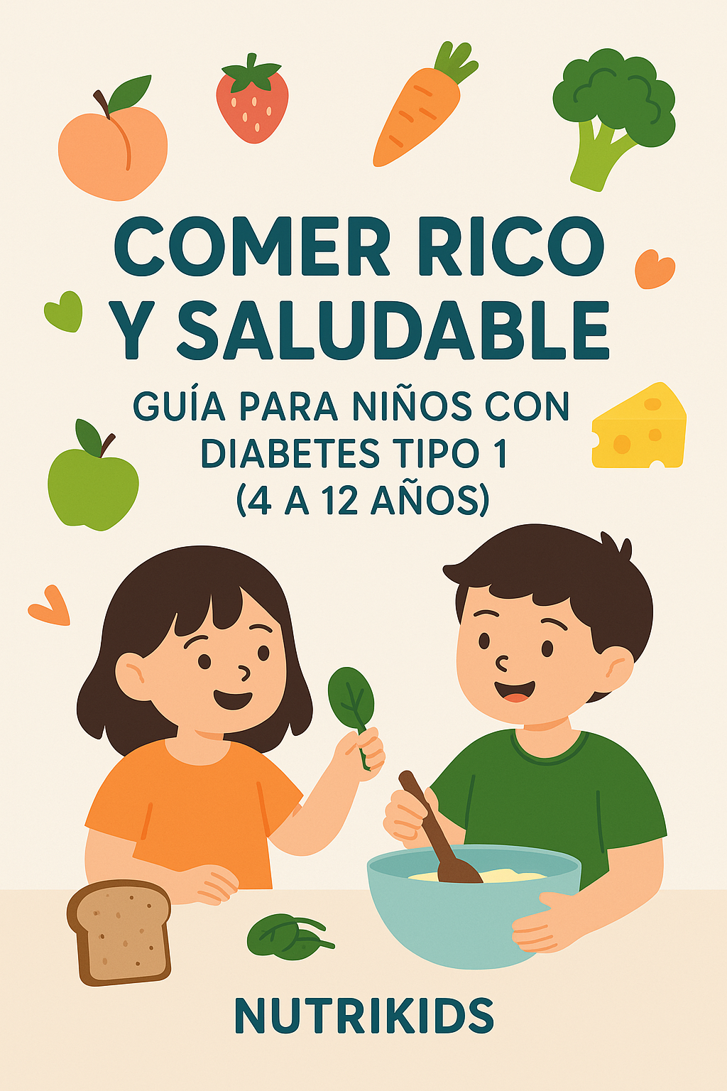 “Recetario Infantil para Diabetes Tipo 1 + Menús y Snacks” - Roxana...