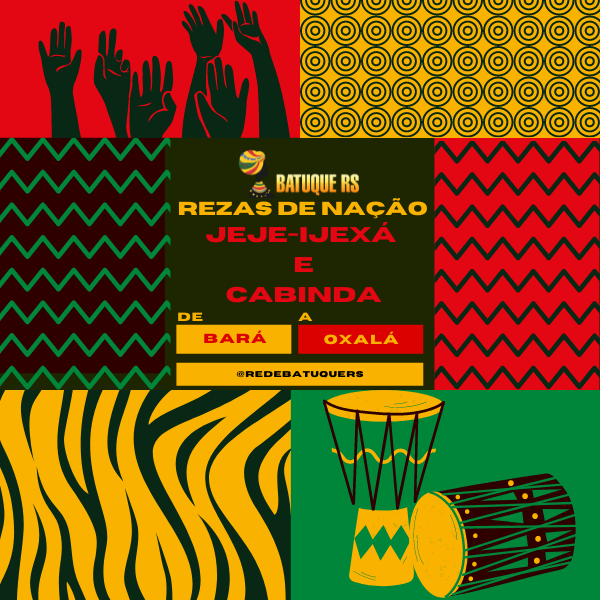 Rezas dos Orixas - Jeje Ijexá e Cabinda - Batuque RS - Rede Batuque...