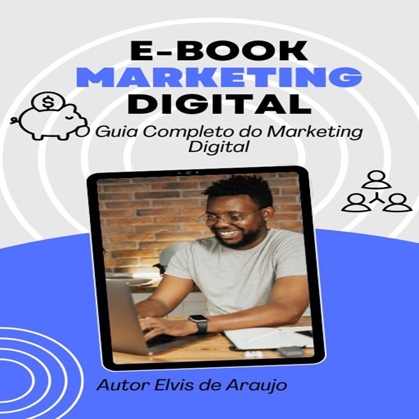 O Guia Completo do Marketing Digital - Elvis de Araujo Soares | Hot...