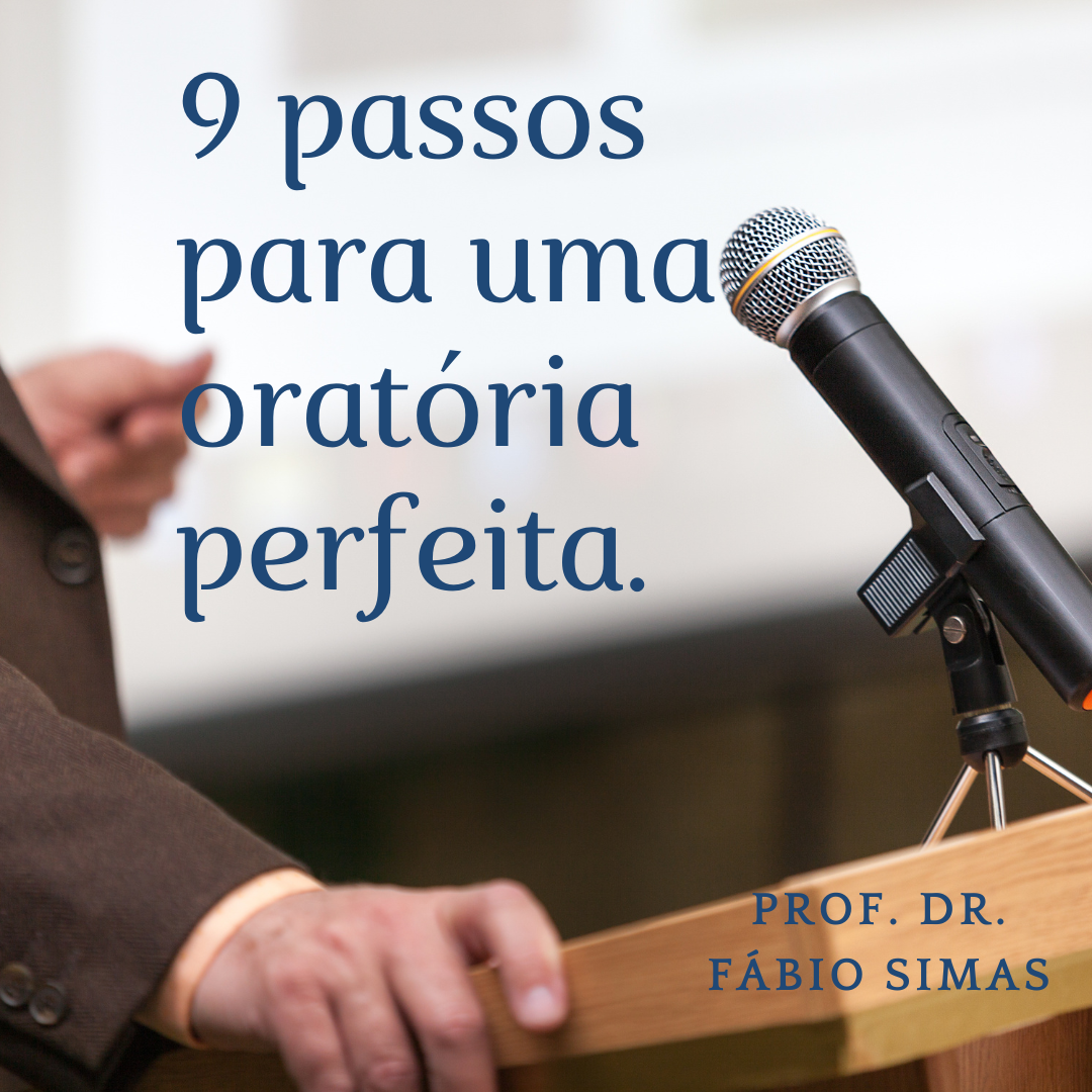 9 passos para uma oratória perfeita. - Fabio Macedo Simas | Hotmart