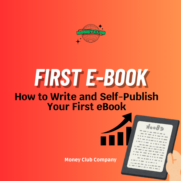 How to Write and Self-Publish Your First eBook