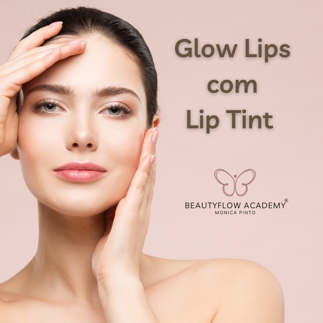 Curso Glow Lips com Lip Tint - Beautyflow Academy | Hotmart