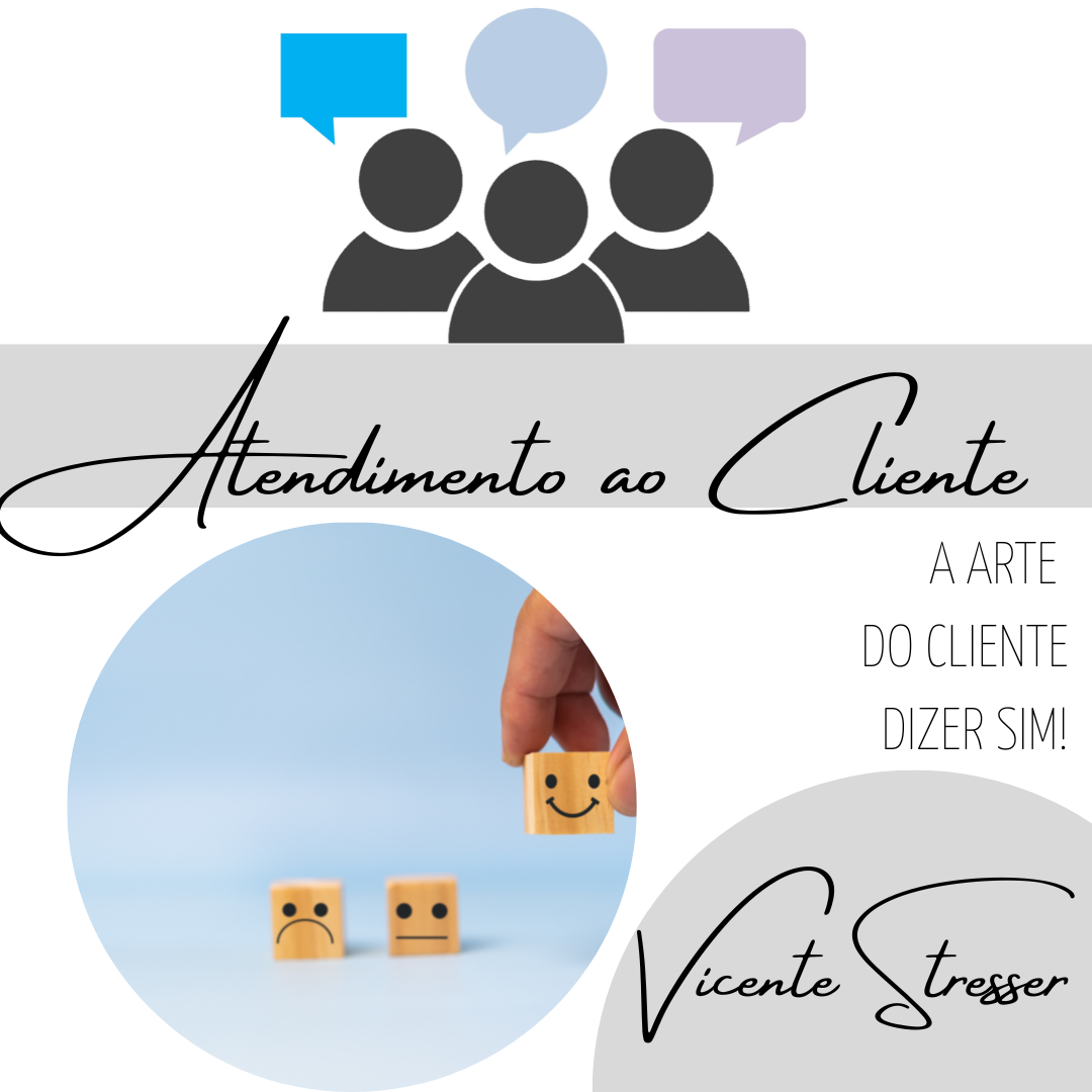 Atendimento ao Cliente - A ARTE DO CLIENTE DIZER SIM! - Vicente Str...