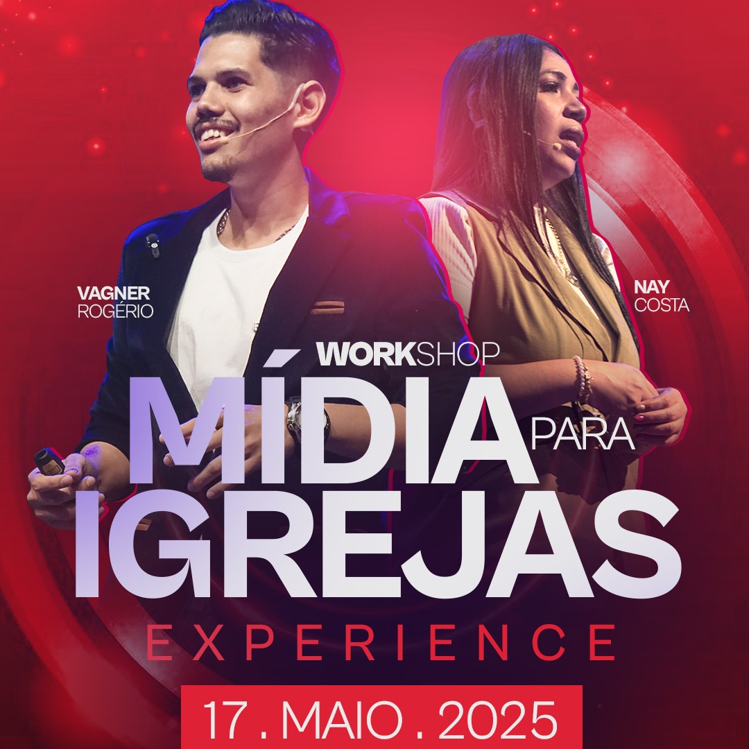 WORKSHOP MIDIA PARA IGREJA EXPERIECE