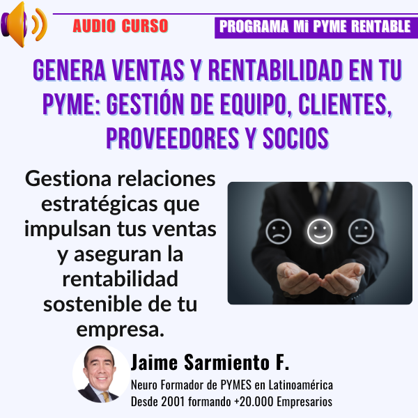 Genera Ventas y Rentabilidad en tu PYME: Gestión de Equipo, Cliente...