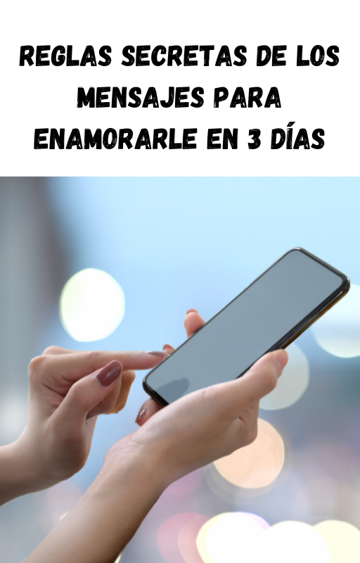 Reglas Secretas de los Mensajes para Enamorarle en 3 Días - Coconut ...