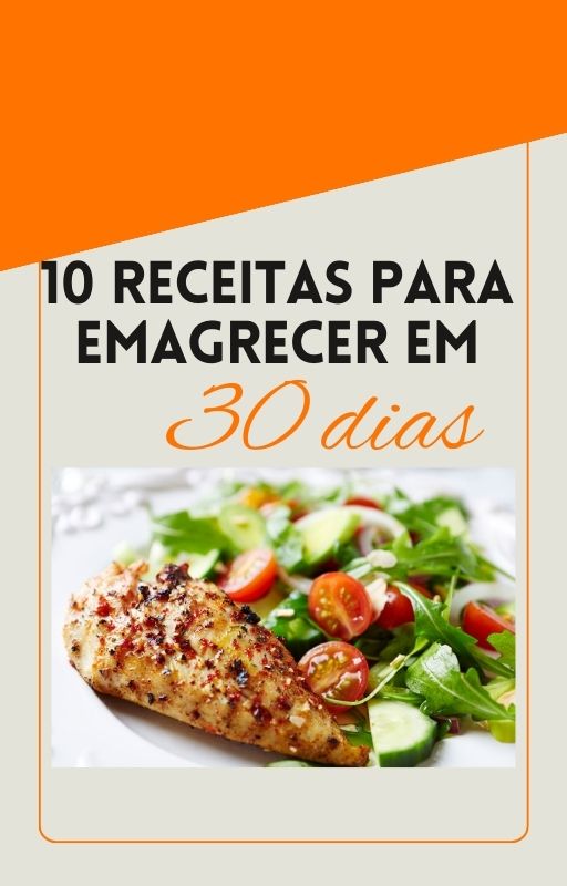 10 receitas para emagrecer em 30 dias