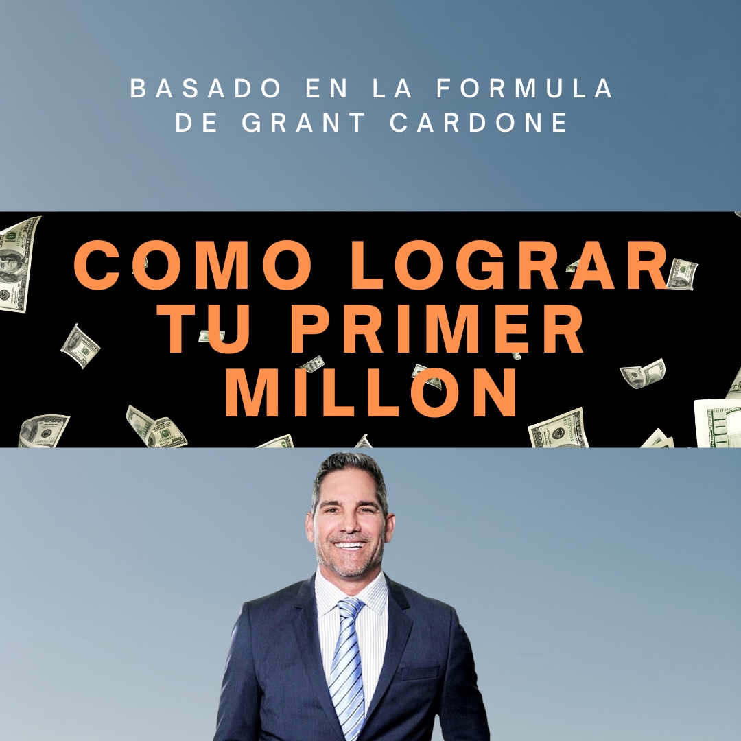 como hacer tu primer millón de dólares ,los 8 pasos por Grant Card...