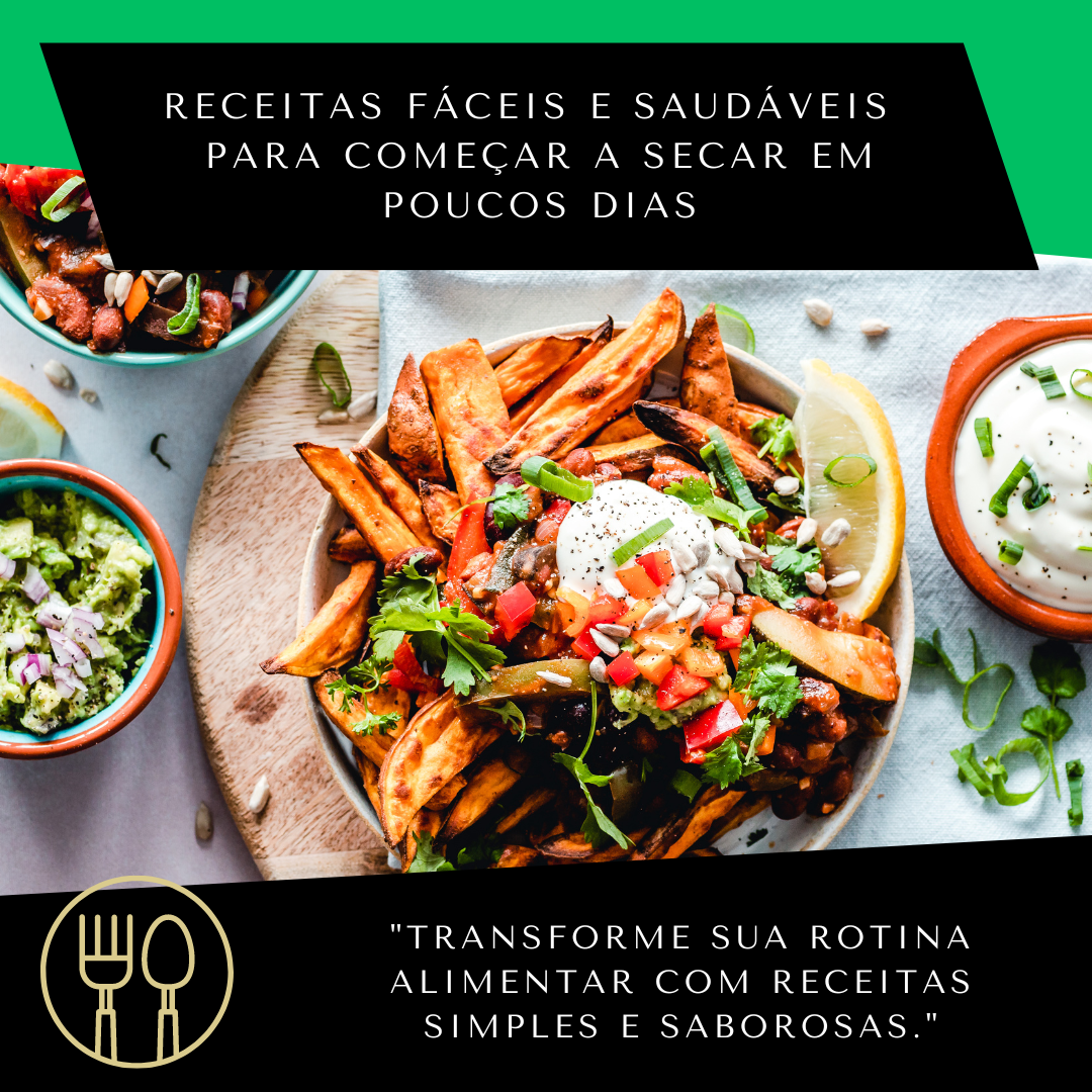 RECEITAS FÁCEIS E SAUDÁVEIS PARA COMEÇAR A SECAR EM POUCOS DIAS ...