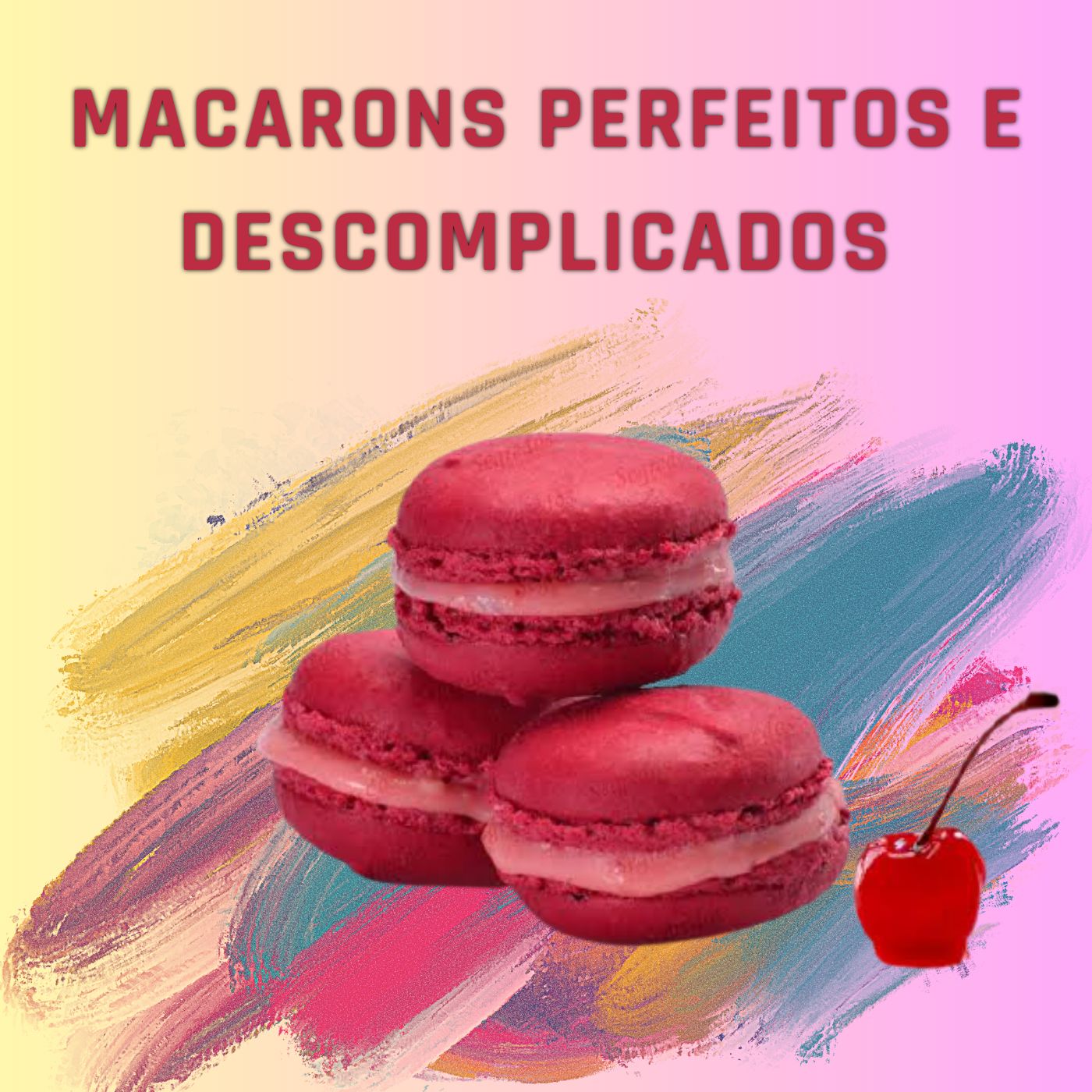 Macarons Perfeitos e Descomplicados - ABX Marketing Digital | Hotmart