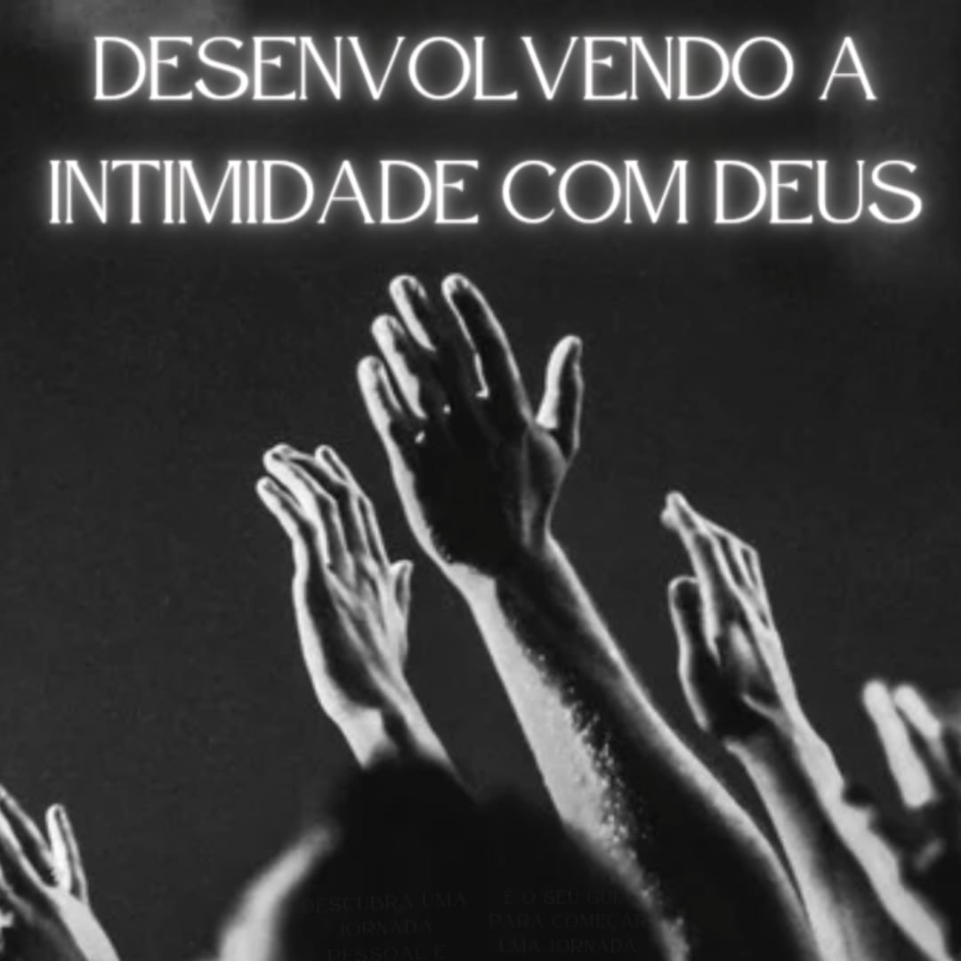 desenvolvendo-a-intimidade-com-deus