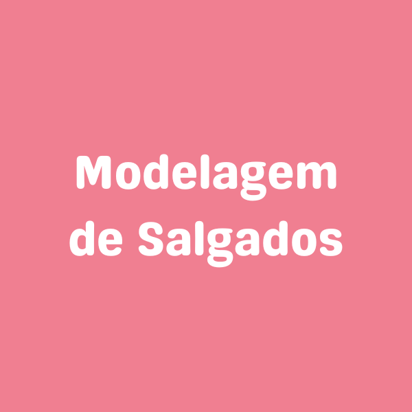 Modelagem de Salgados - Josias da Silva Ávila | Hotmart