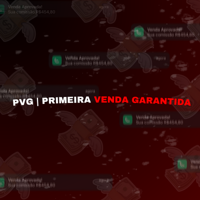 PVG | PRIMEIRA VENDA GARANTIDA - HAGNM | Hotmart