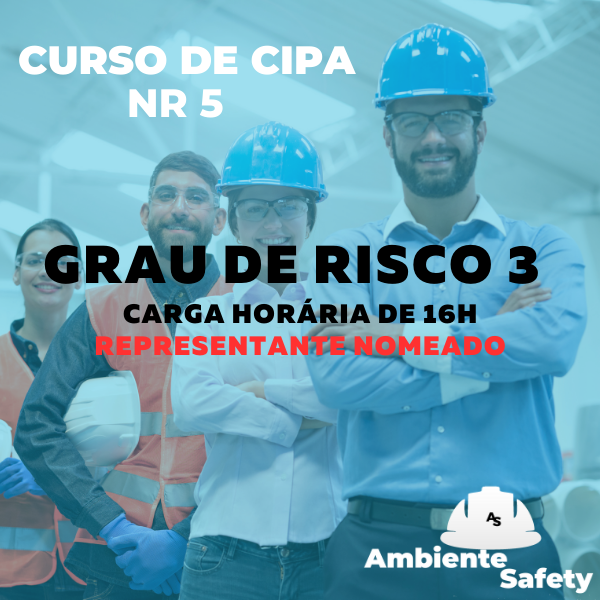 Curso de CIPA - NR 5 - GRAU 3 - REPRESENTANTE NOMEADO - Ambiente Sa...