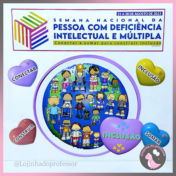 SEMANA NACIONAL DA PESSOA COM DEFICIÊNCIA INTELECTUAL E MÚLTIPLA-