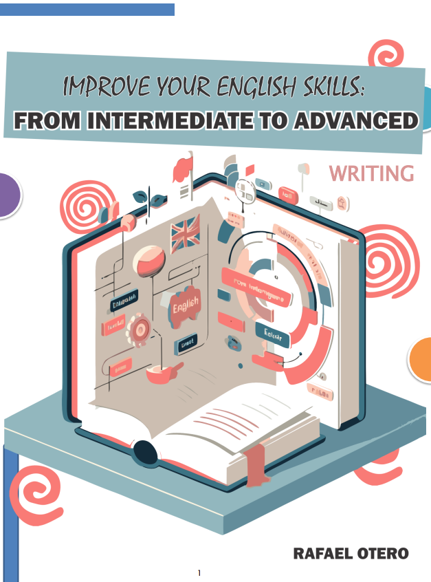 Improve your English Skill (Writing): From intermediate to advanced.