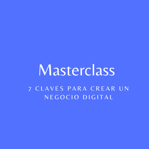Masterclass 7 Claves Para Crear un Negocio Digital - Dilcia Betanco...