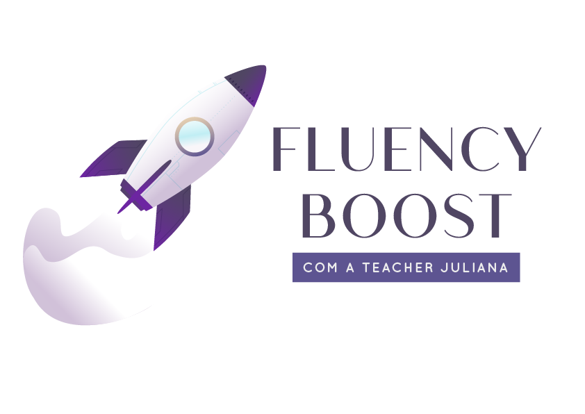 Fluency Boost - Teacher Juliana | Hotmart