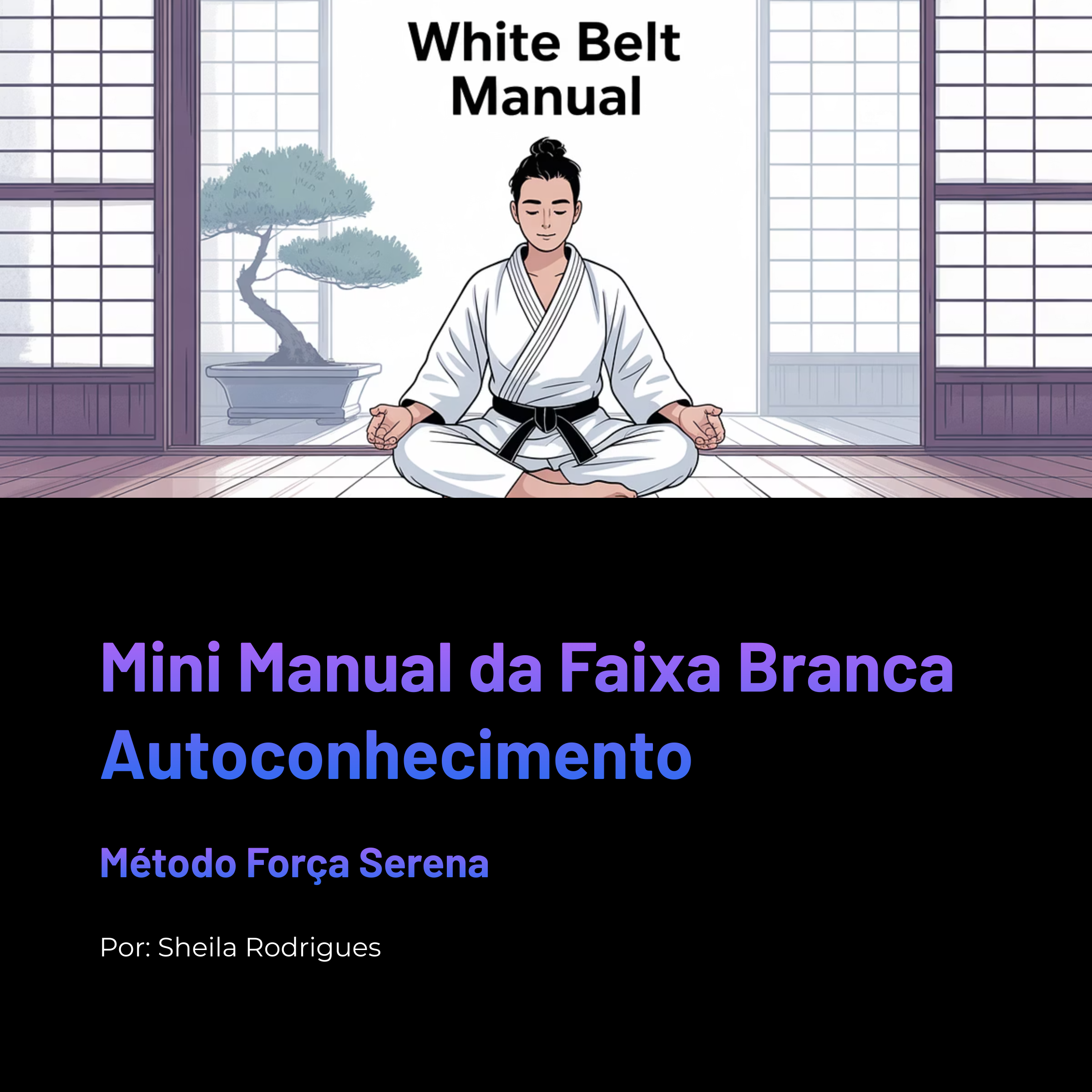 Mini Manual Faixa Branca - Autoconhecimento - Sheila Rodrigues Tera...