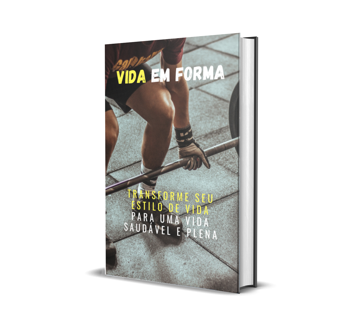 Vida em Forma: Transforme seu Estilo de Vida para uma Vida Saudável...
