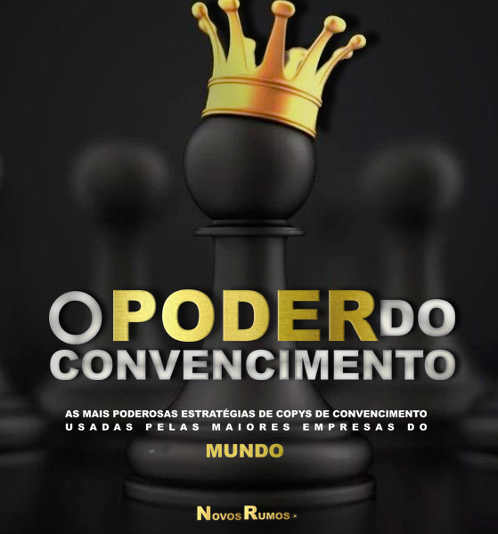 O poder do convencimento - As mais poderosas estratégias de copys de convencimento usadas pelas ...
