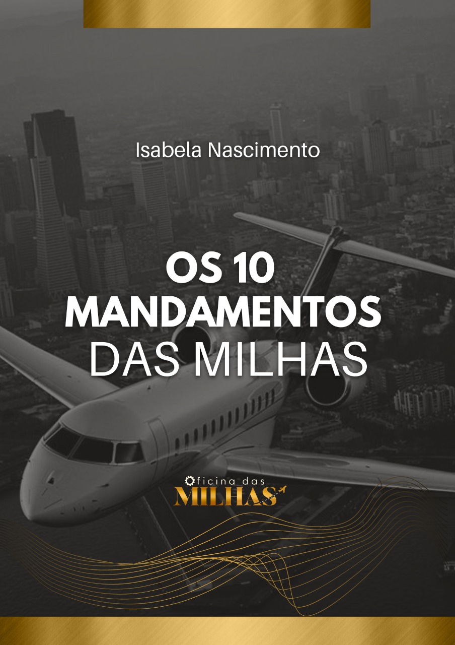 Os 10 Mandamentos das Milhas - ISABELA NASCIMENTO SANTOS | Hotmart