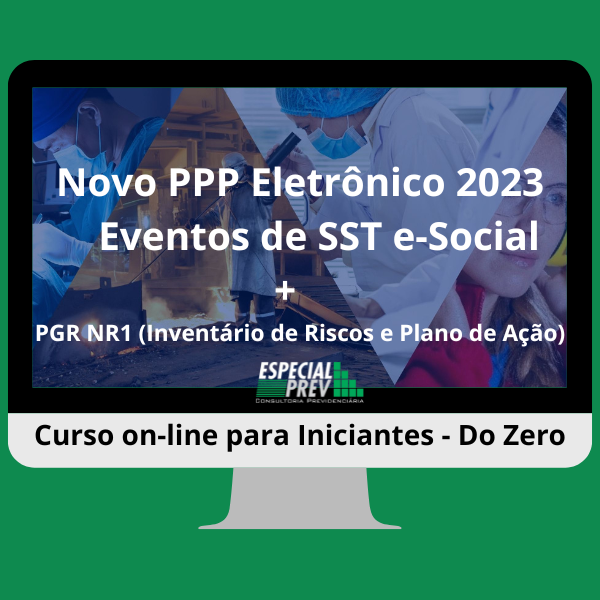 PPP Eletrônico 2023:Eventos de SST e-Social + PGR NR1