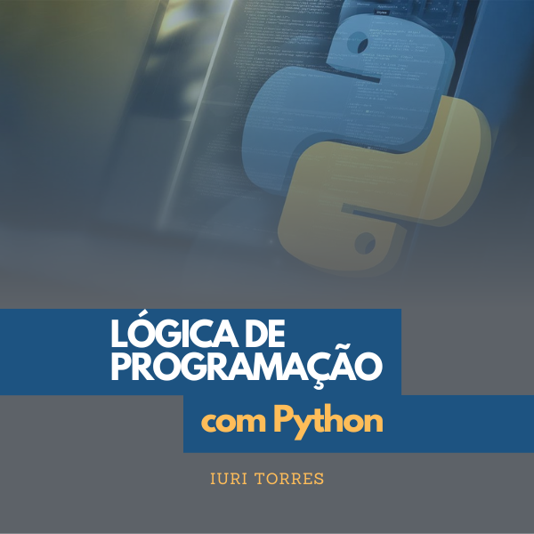 Ebook - Lógica de Programação com Python - Iuri Torres | Hotmart