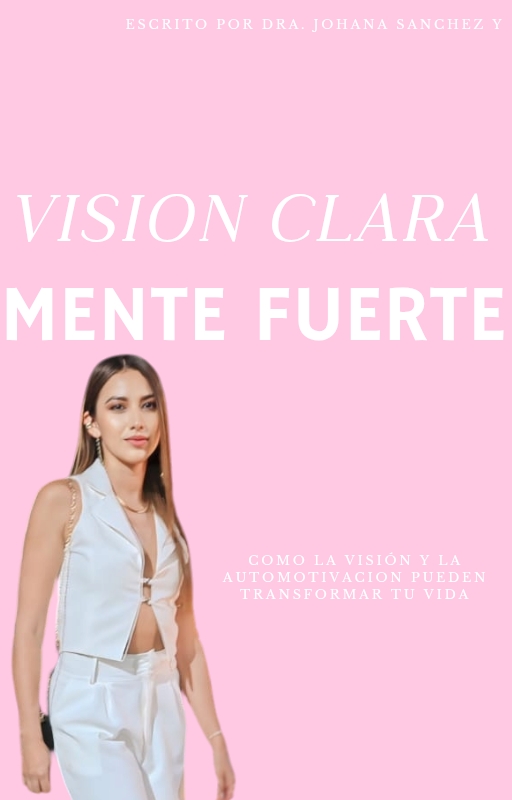 Visión clara, Mente fuerte