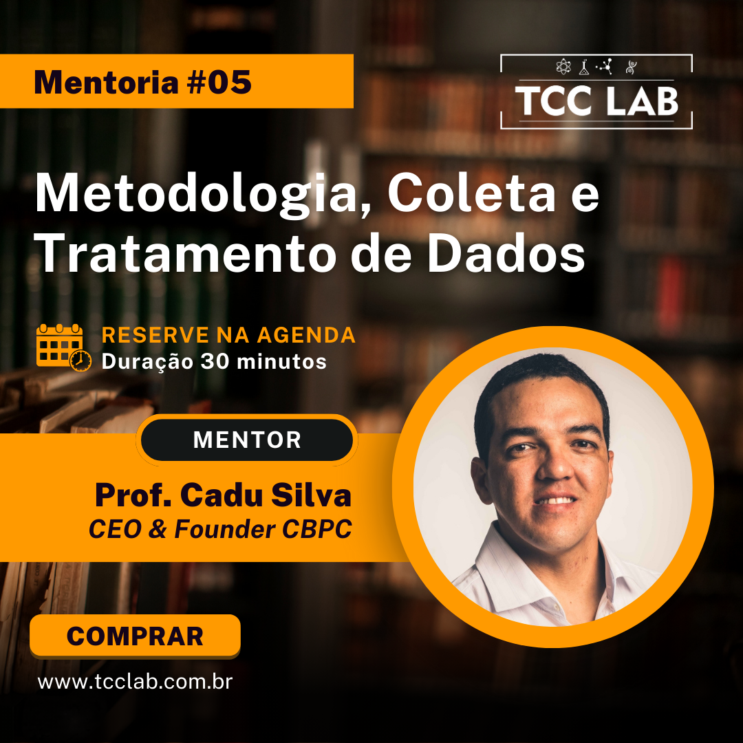 Mentoria TCC Lab #05 - Metodologia, Coleta e Tratamento de Dados
