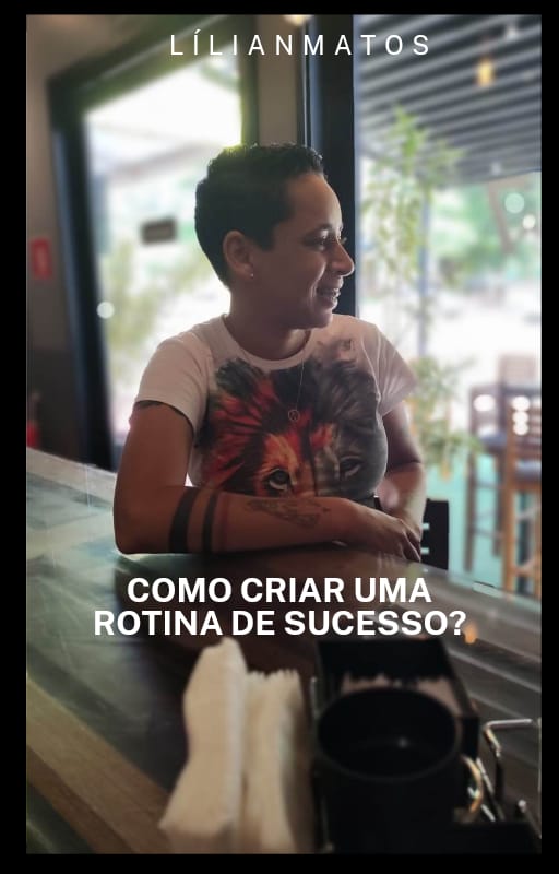 COMO CRIAR UMA ROTINA DE SUCESSO? - Lílian Matos | Hotmart