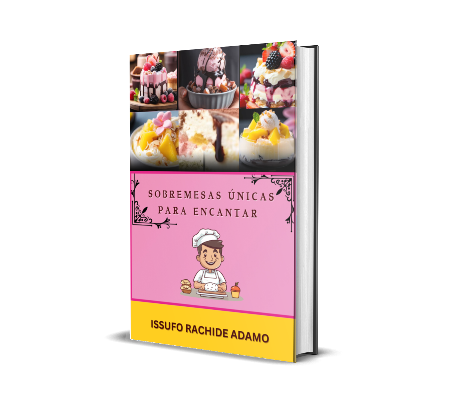 Sobremesas únicas para encantar - Issufo Rachide Adamo | Hotmart