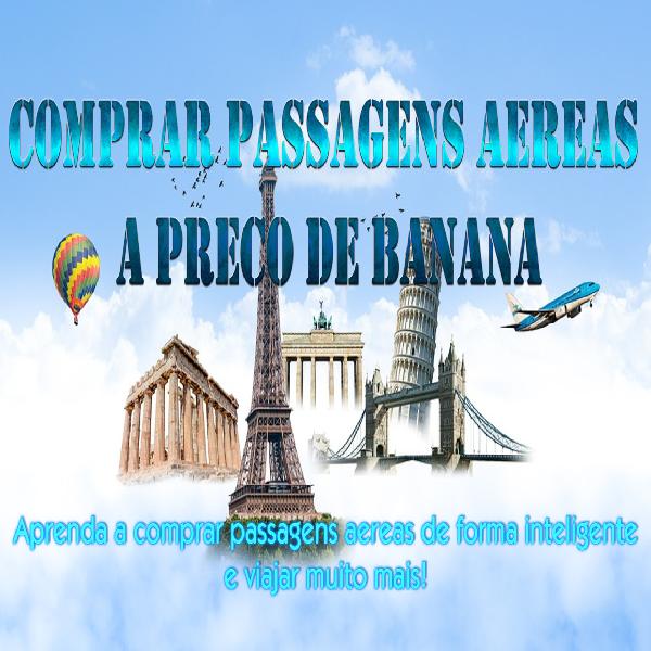 Comprar Passagens Aéreas a Preço de Banana
