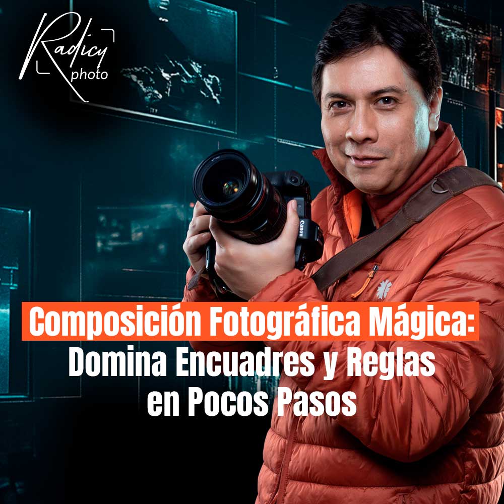 Composición Fotográfica Mágica: Domina Encuadres y Reglas en Pocos ...