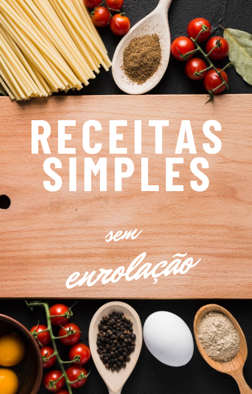 10 receitas simples / sem enrolação