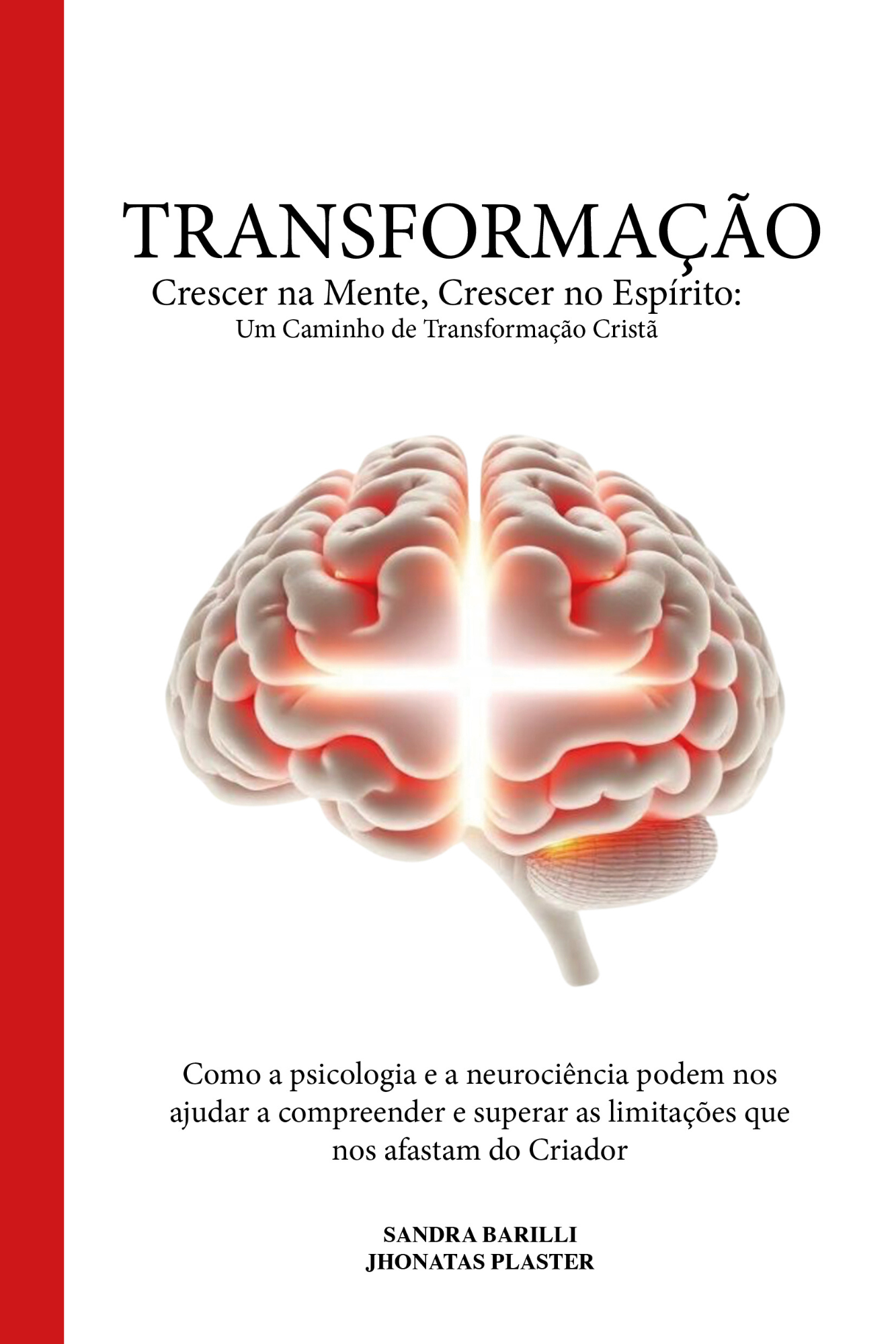 TRANSFORMAÇÃO - Crescer na Mente, Crescer no Espírito: Um Caminho d...