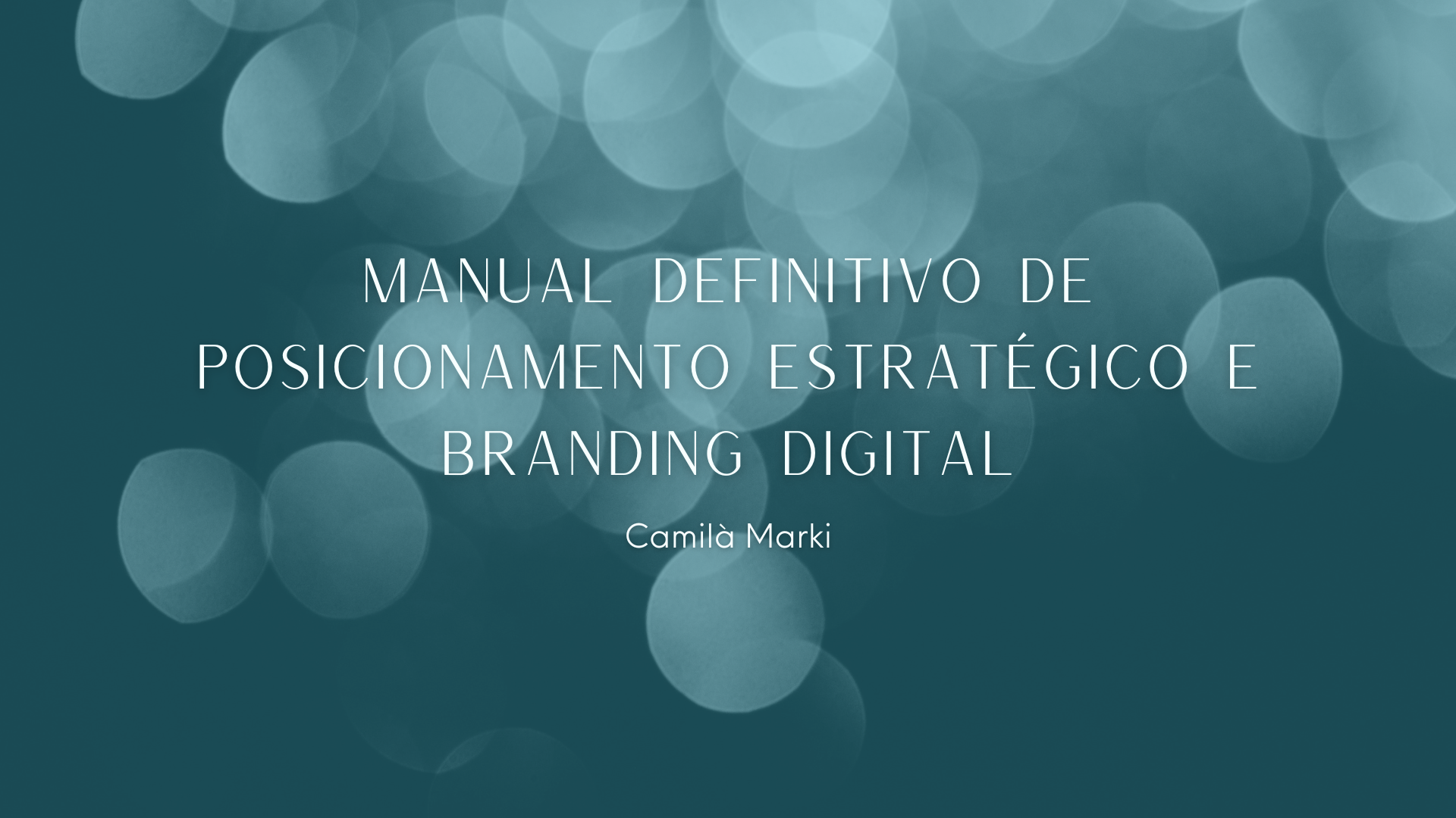 Manual Definitivo de Posicionamento e Branding Digital - Camilà Ma...