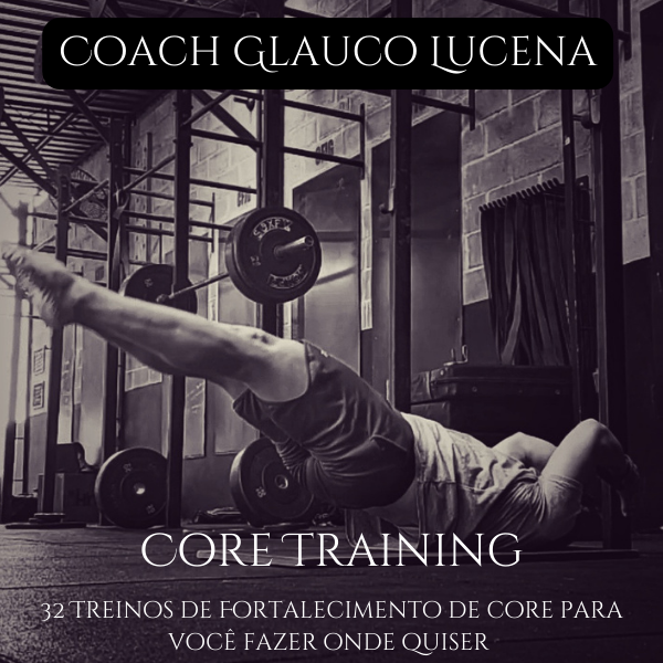 Core Training - 32 Treinos de fortalecimento de Core para você faze...