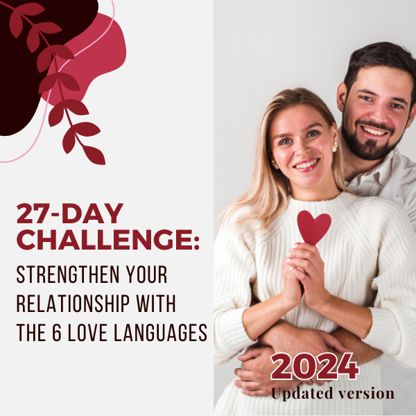 27-Day Challenge: Strengthen Your Relationship with the 6 Love Lan...